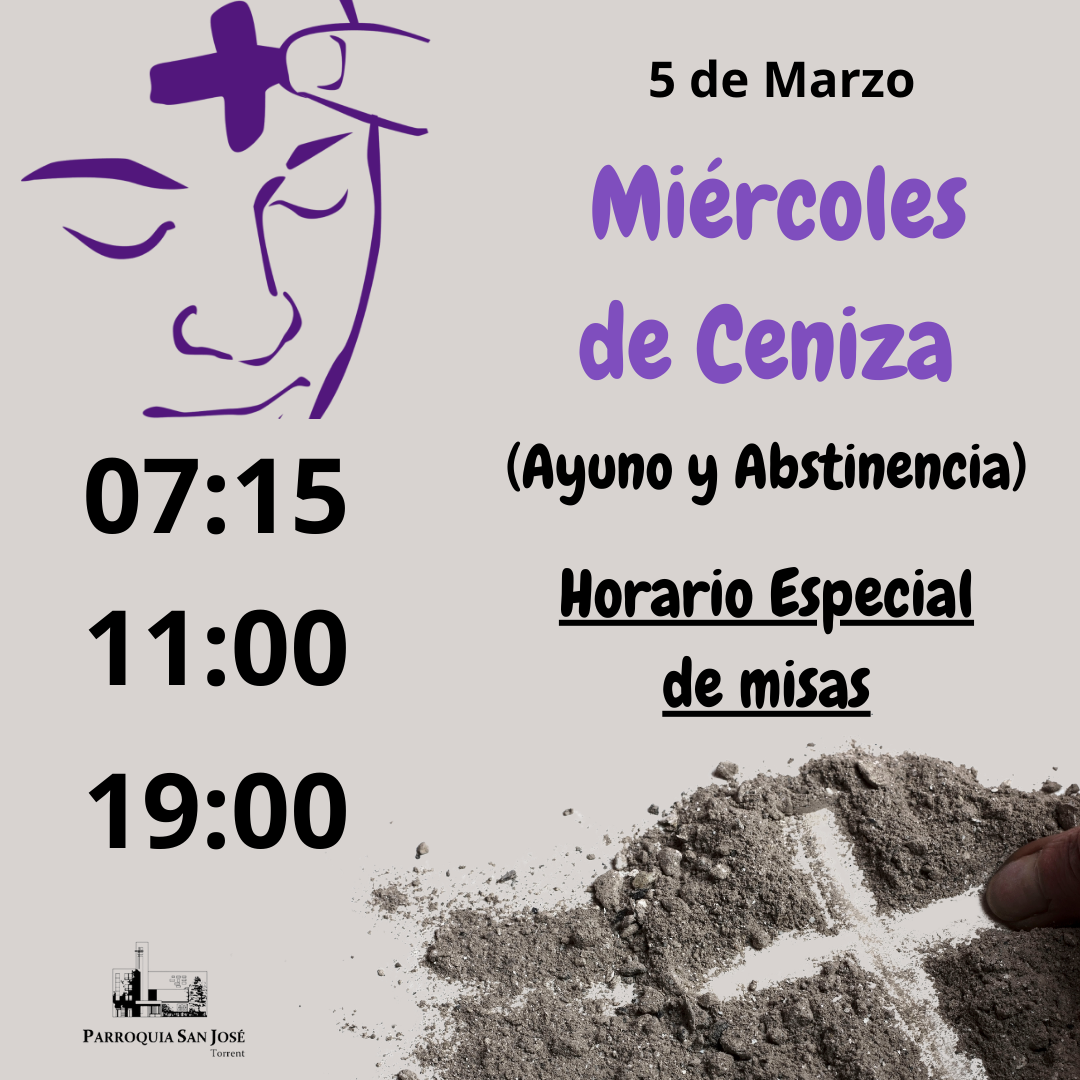 5 de Marzo MIERCOLES de CENIZA ( Horario Especial de Misas) Este próximo miércoles, se inicia la ...